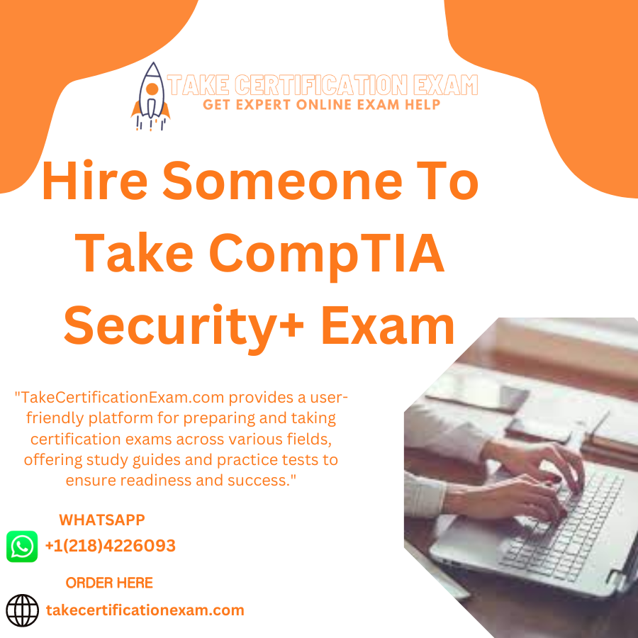 Hire Someone To Do CompTIA Security+ Certification Exam | Taking ...