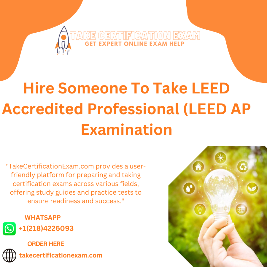 Pay Someone To Take LEED Accredited Professional (LEED AP) Exam | Taking Certification Exam Services