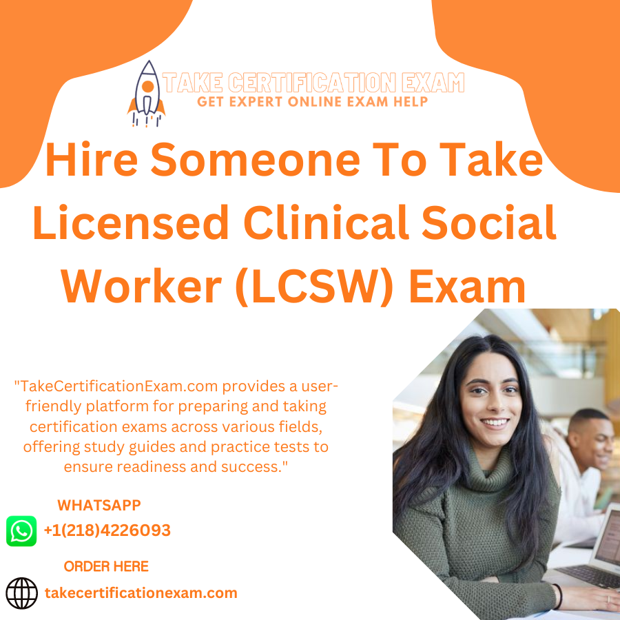 Hire Someone To Do Licensed Clinical Social Worker (LCSW) Certification ...