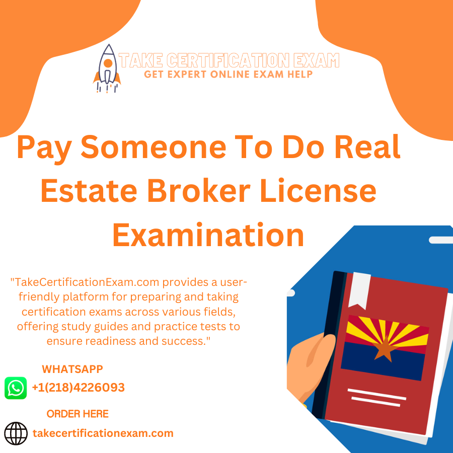 Hire Someone To Do Real Estate Broker License Certification Exam ...