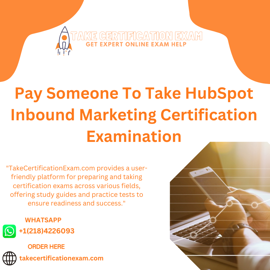 Pay Someone To Do HubSpot Inbound Marketing Certification Exam | Taking ...